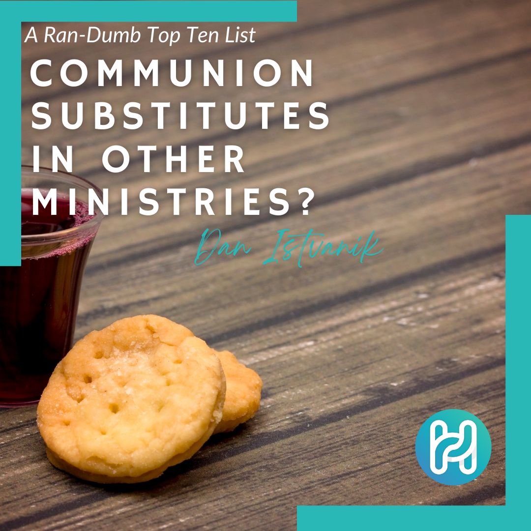 Communion Substitutes in Other Ministries? - Youth Ministry Hub