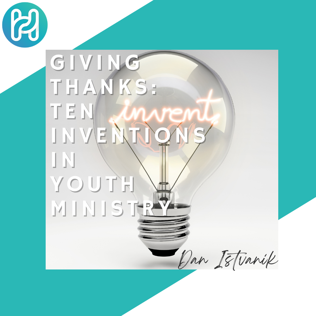 Giving Thanks: Ten Inventions in Youth Ministry