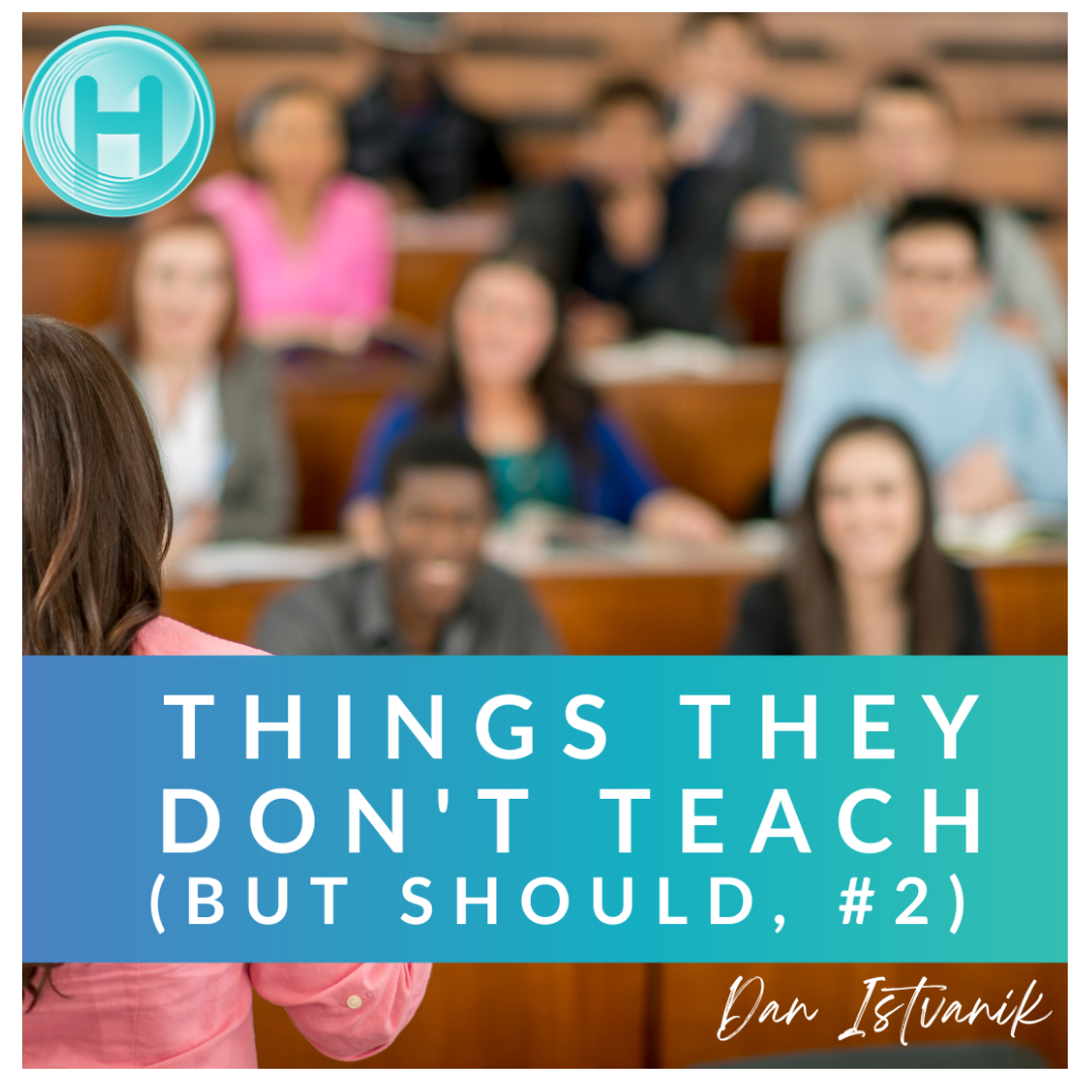 Things They Don't Teach (Part 2)