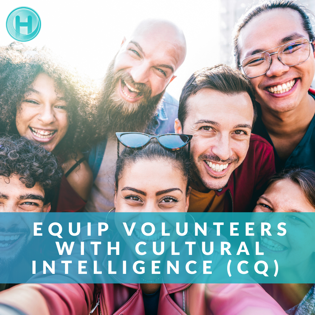 Equip Volunteers with Cultural Intelligence (CQ)